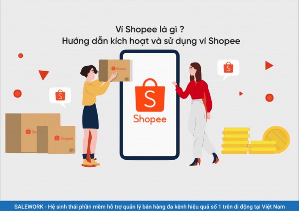 Ví Shopee là gì? Hướng dẫn kích hoạt và sử dụng ví Shopee Pay - Salework